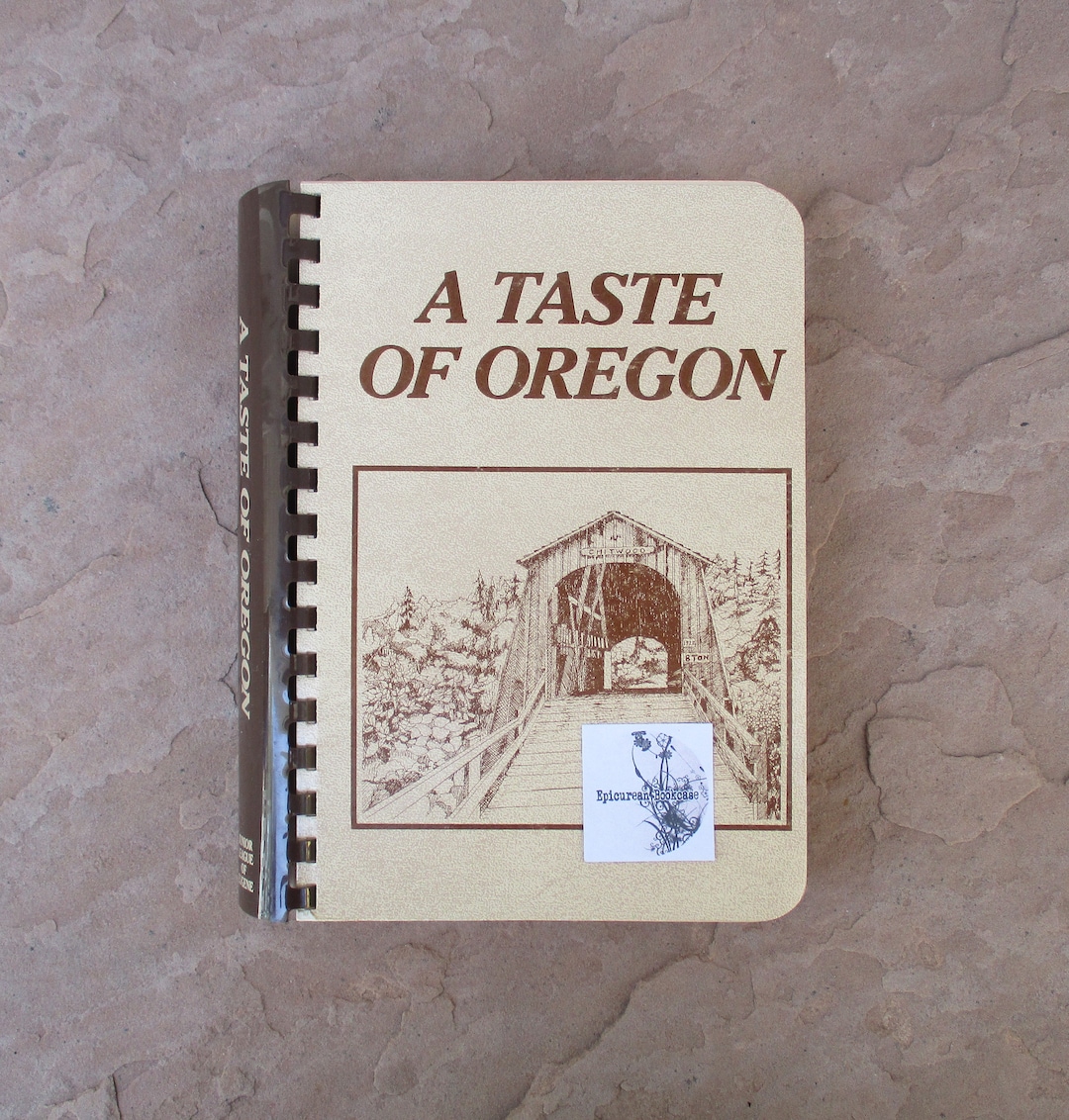 80's A Taste of Oregon Cookbook by the Junior League of Eugene Oregon ...