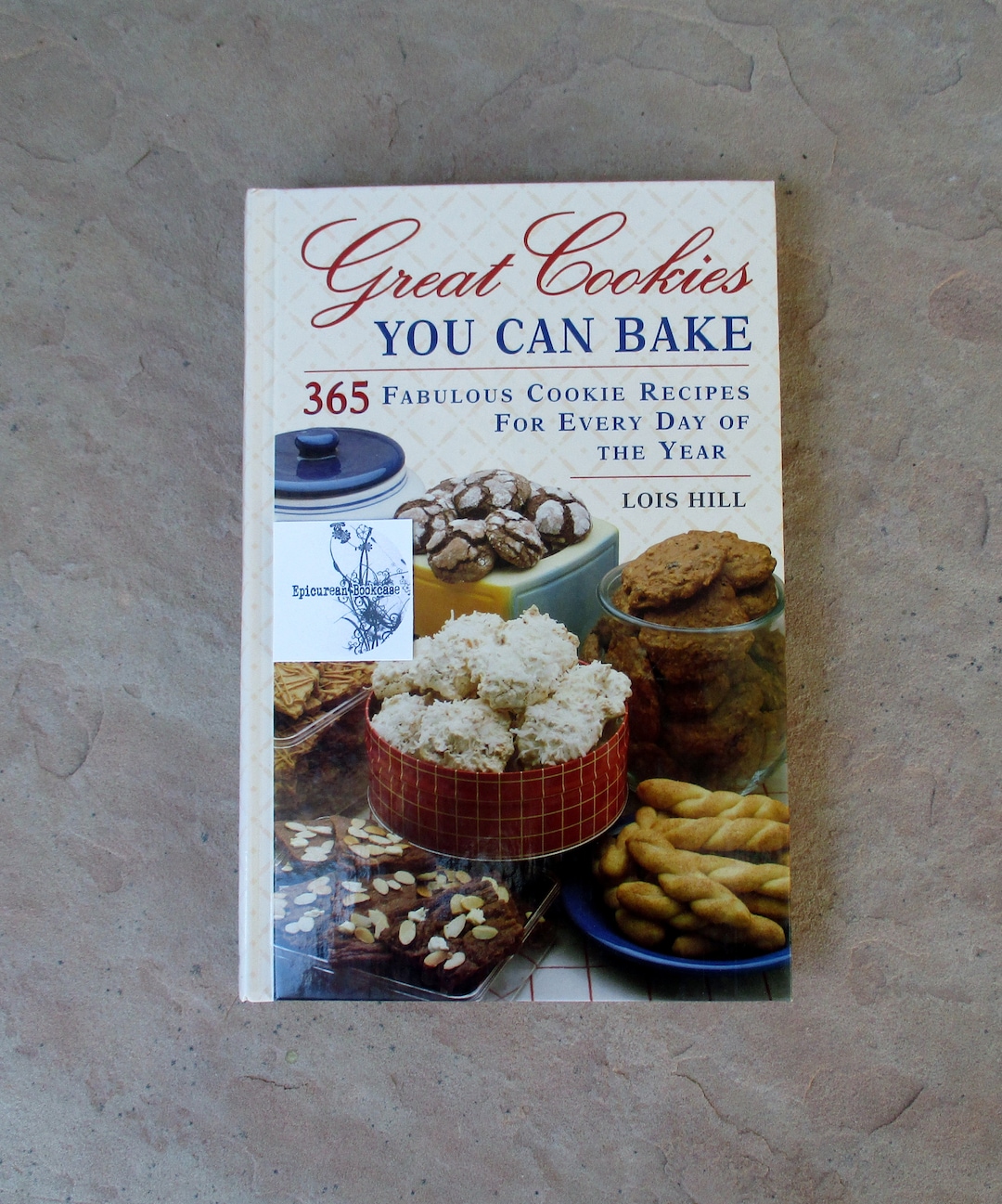 90s Great Cookies You Can Bake by Lois Hill, 365 Fabulous Cookie ...