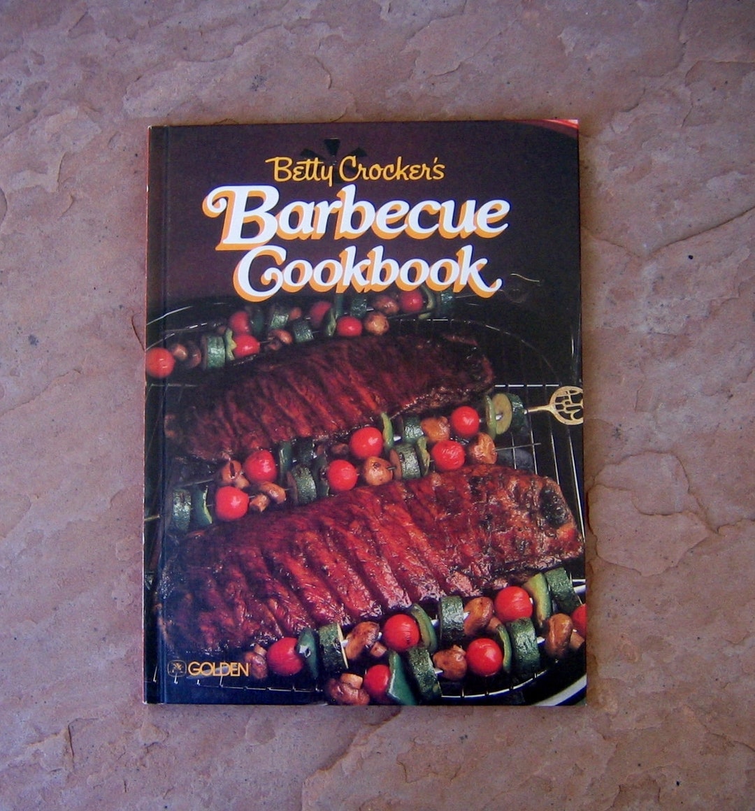 Vintage 80s Barbeque Cookbook, Betty Crocker's Barbecue Cookbook, 1982 ...