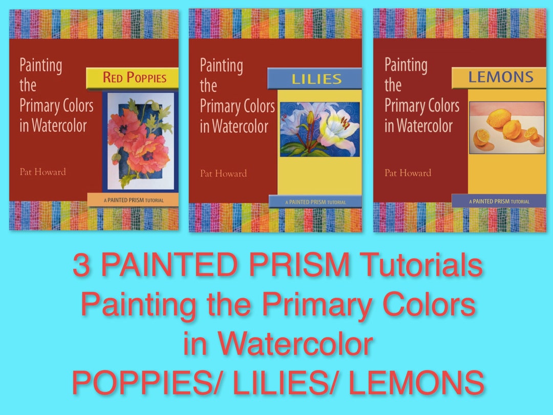3 Painted Prism TUTORIALS 3 Pdf's Painting the Primary Colors in ...