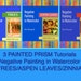 3 Painted Prism TUTORIALS - 3 Pdf's - Negative Painting in Watercolor ...