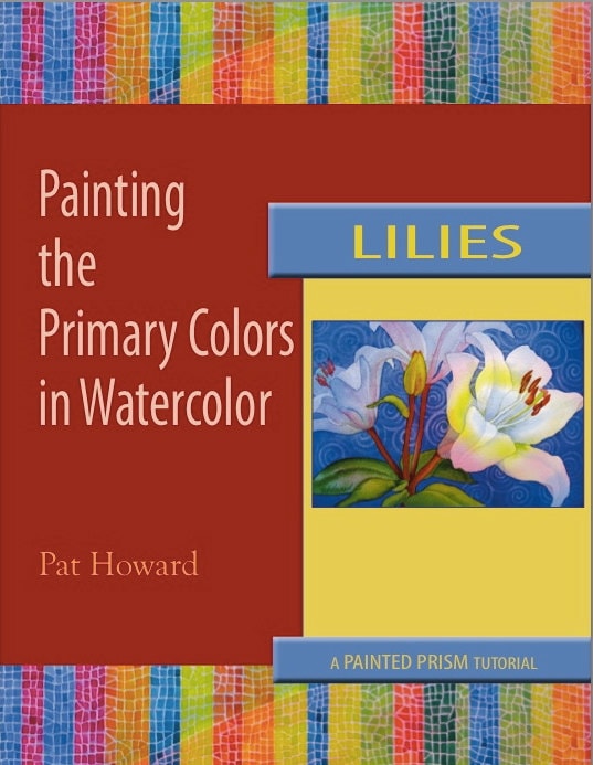 Watercolor Painting Tutorial PDF - LILIES - Painting the Primary Colors ...