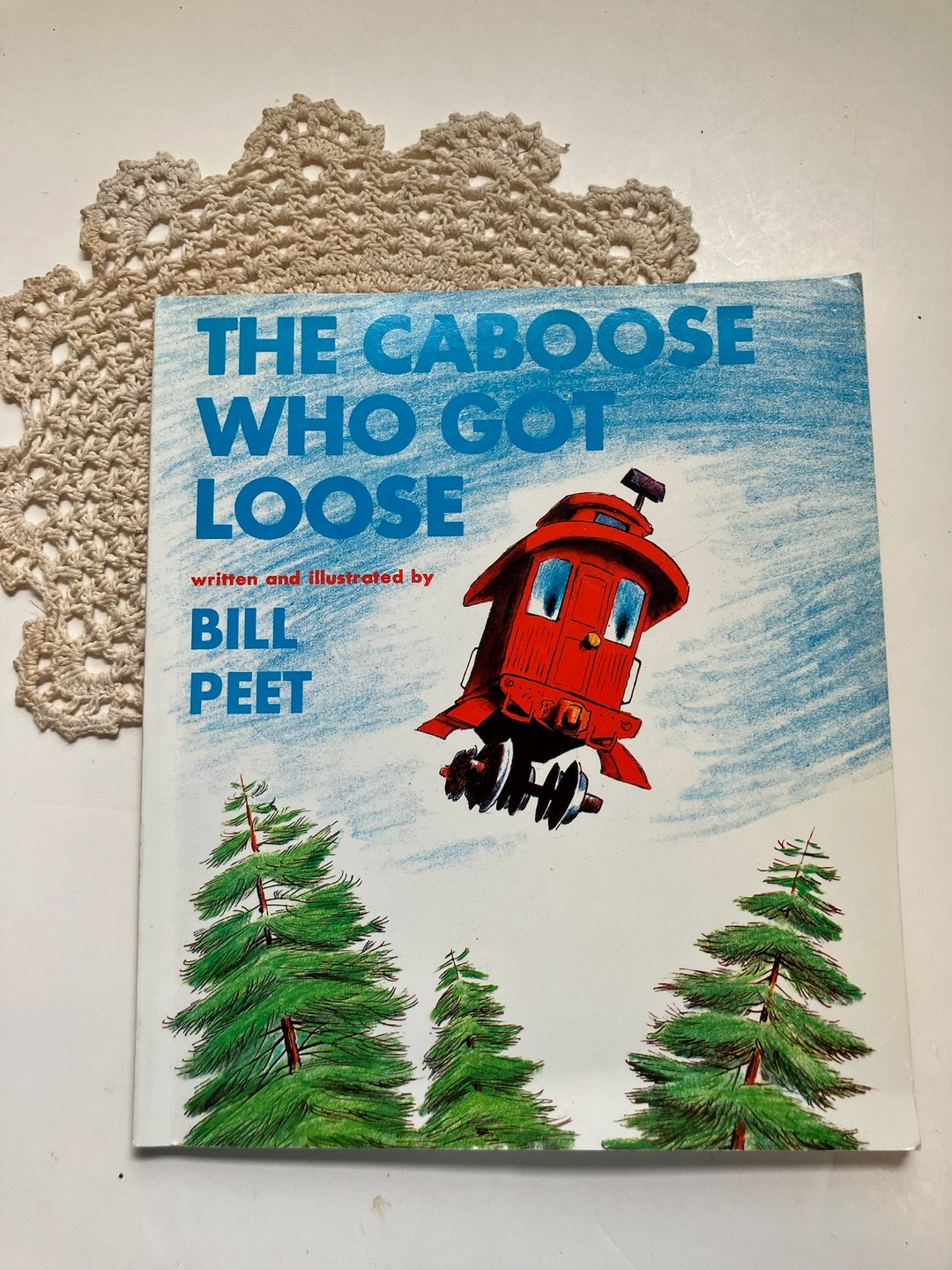 The Caboose Who Got Loose, Tells the Story of Katy Caboose Bill Peet ...