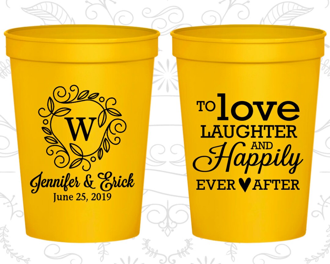 Love Laughter and Happily Ever After Cups, Cheap Drink Cups, Monogram ...