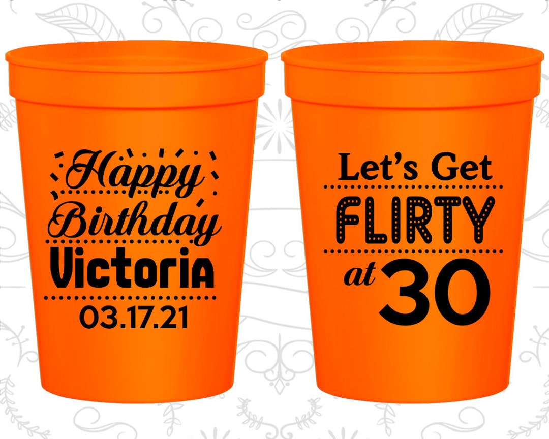 30th Birthday Cups Birthday Party Cups Flirty and Thirty - Etsy