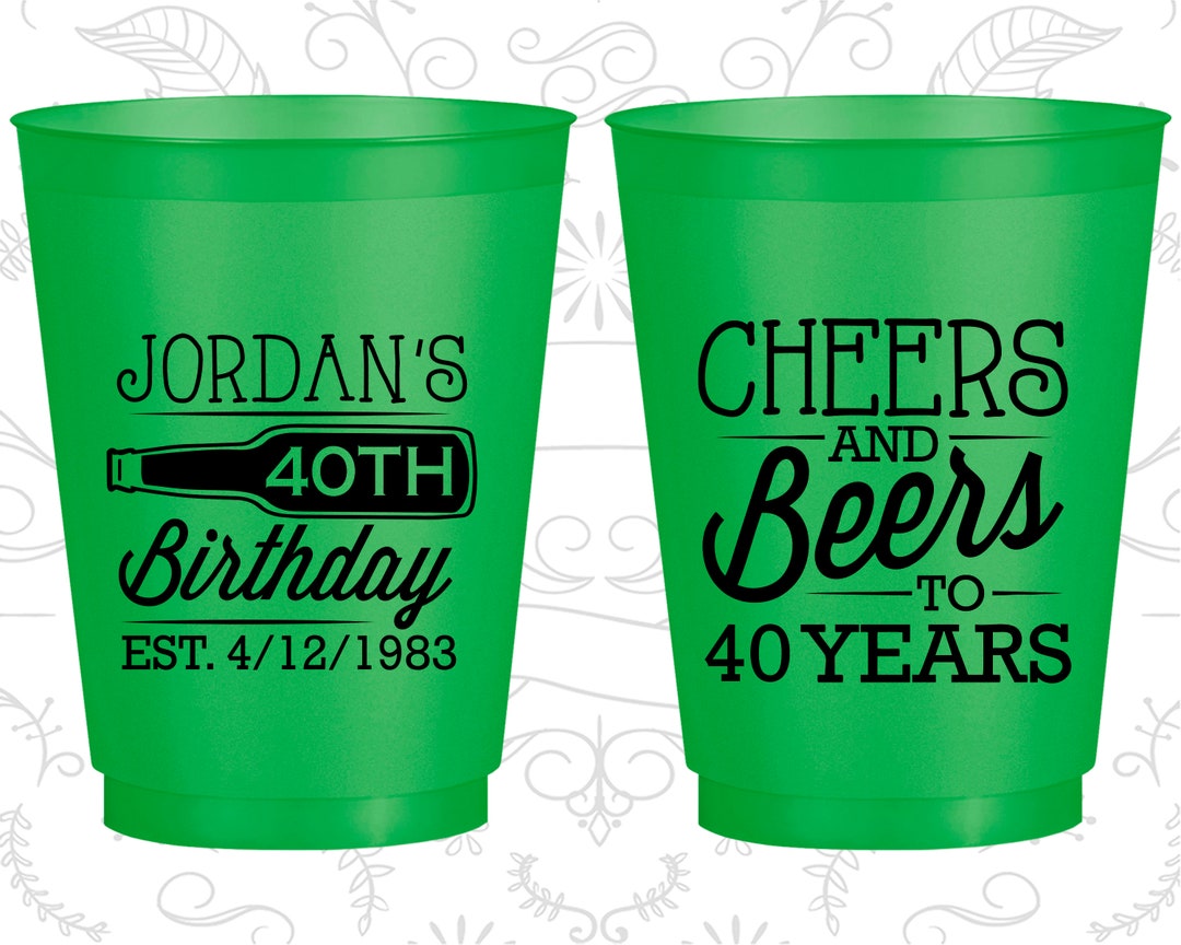 40th Birthday Frosted Cups, Cheers to 40 Years, Cheers and Beers ...