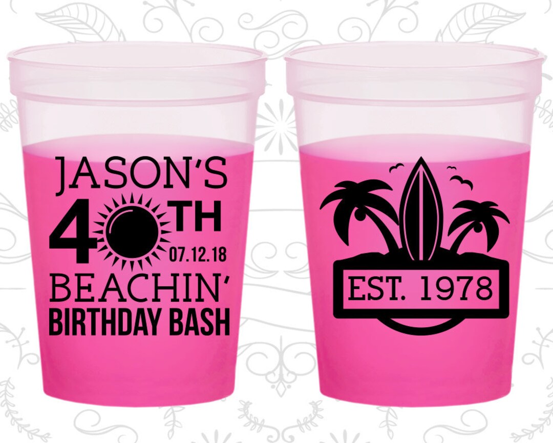 40th Birthday Color Changing Cups, Beach Birthday, Tropical Birthday ...