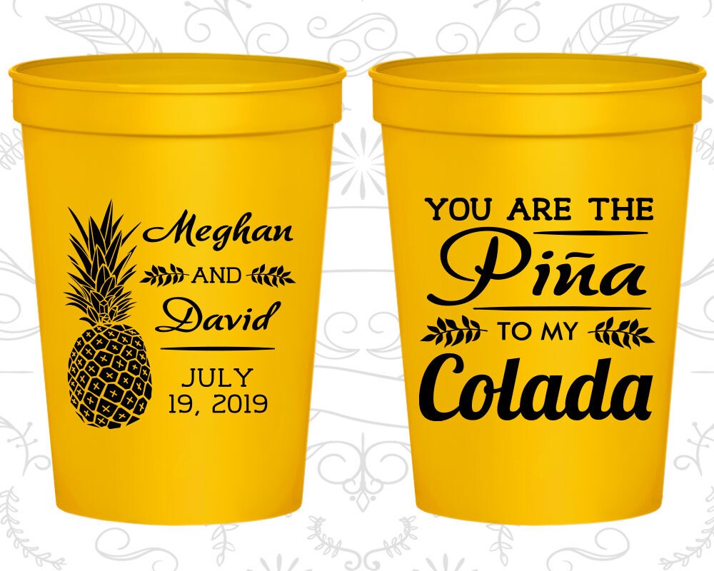 You are the Pina to My Colada Imprinted Cups Pina Colada | Etsy