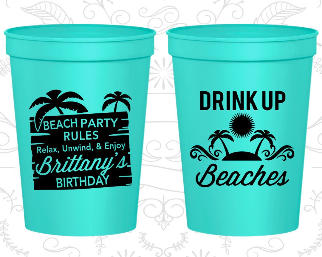 Drink up Beaches, Cheap Birthday Cups, Beach Birthday Cups, Relax ...