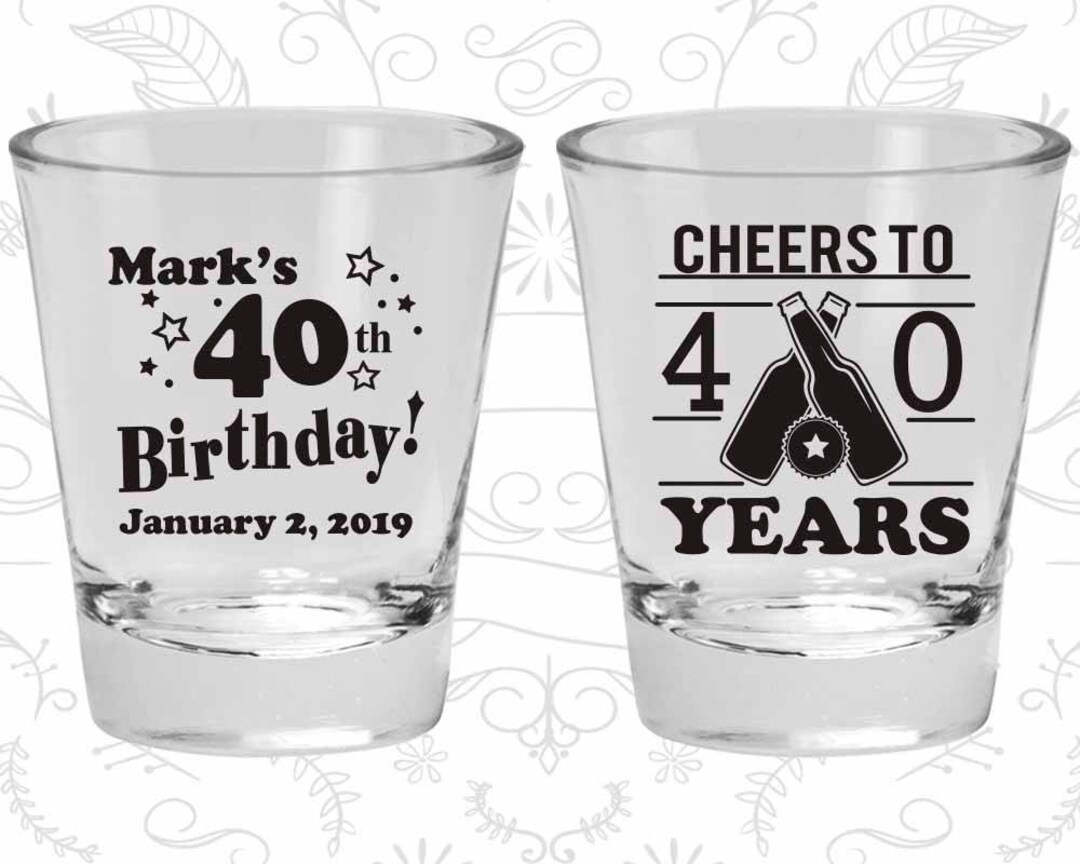 40th Birthday Shot Glasses, Custom Birthday Shot Glass, Cheers to 40 ...
