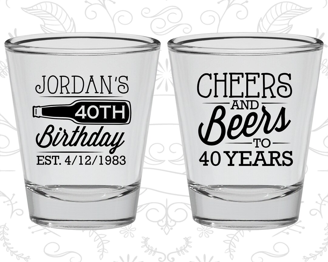 40th Birthday Shot Glasses, Custom Birthday Shot Glass, Cheers to 40 ...