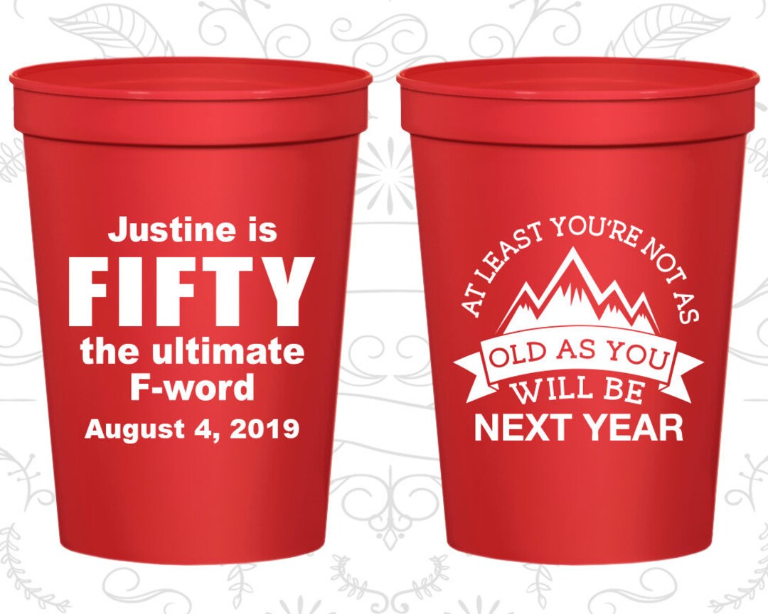 50th Birthday Cups, Personalized Birthday Party Cups, Fifty, the ...