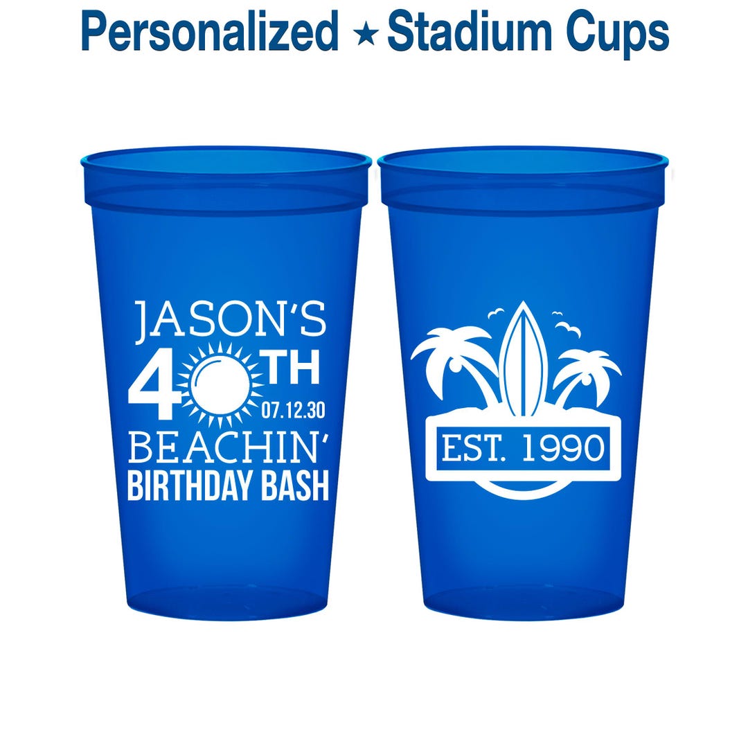 40th Birthday Party Cups, Custom Birthday Favor Cups, Beach Birthday ...