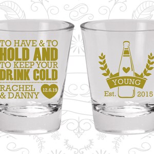 To Have and to Hold Shot Glasses, Personalized Glassware, Beer Wedding ...