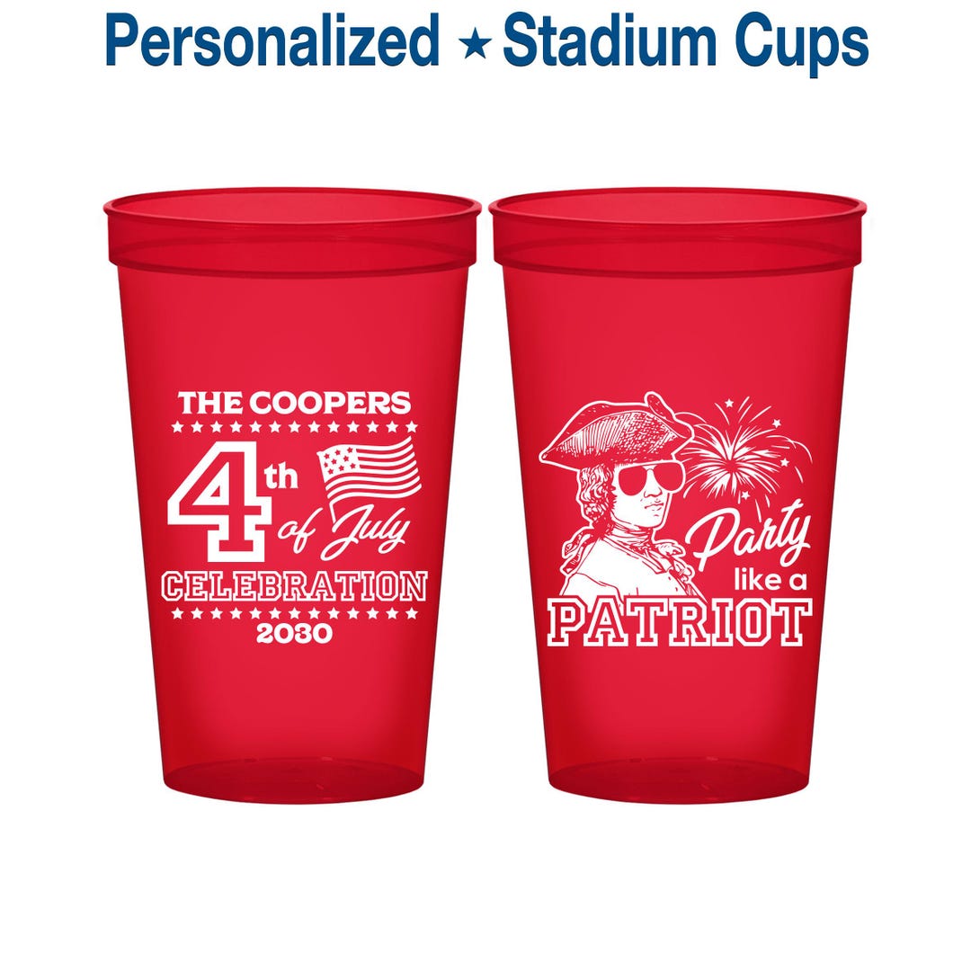 4th of July Stadium Cups, 4th of July Party Ideas, July 4th Party ...