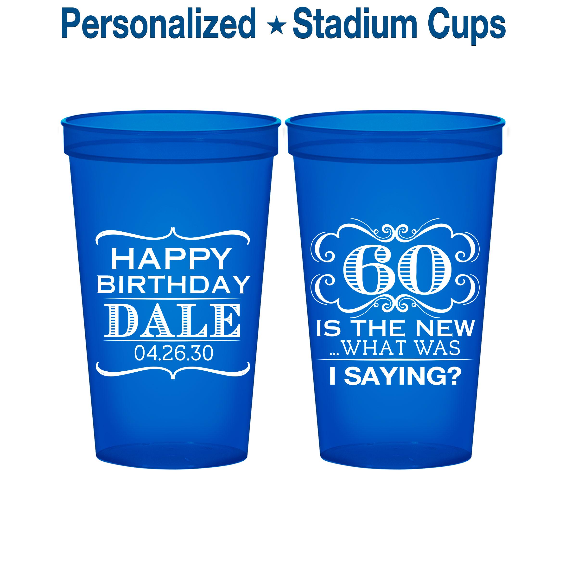 60th Birthday Party Cups, Birthday Stadium Cups, Happy Birthday Cups ...