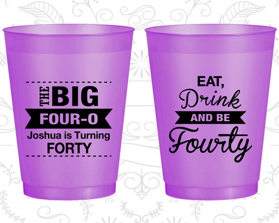 40th Birthday Frosted Cups, The Big 40, Eat Drink and be Forty, Frosted ...