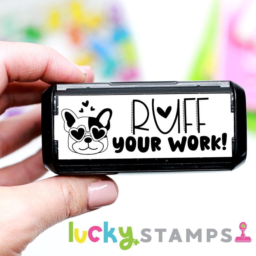 Ruff Your Work! Self-inking Teacher Stamp, Self Inking Stamp, Teacher ...