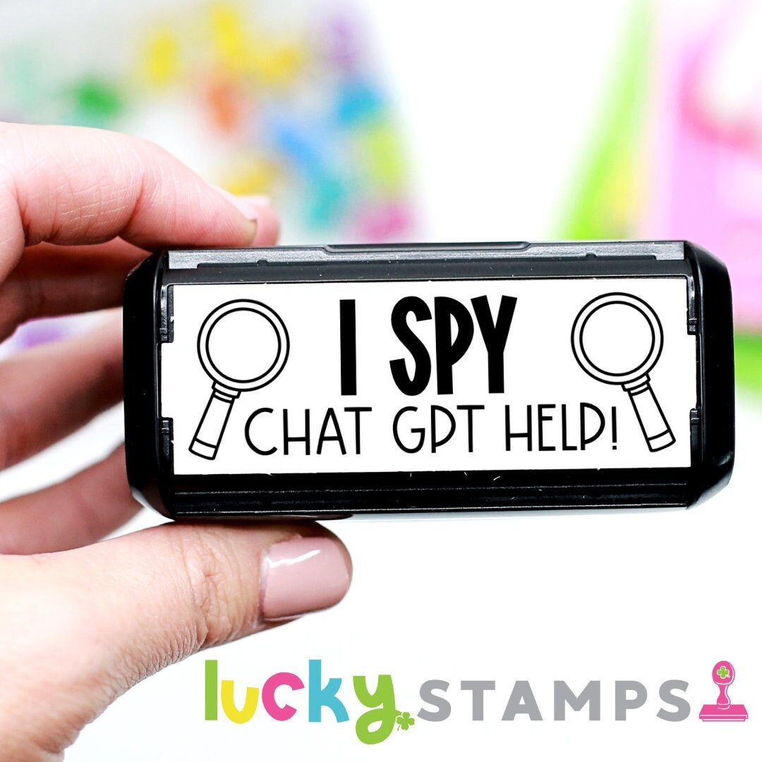 I Spy Chat GPT Help! Self Inking Teacher Stamp, Self Inking Stamp ...