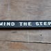 Vintage Mind the Step Sign Old Antique Style Front Door/business Plaque ...