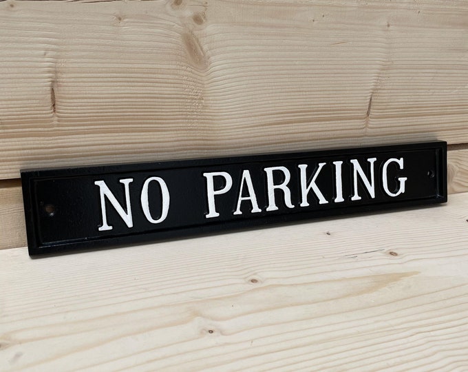 Large No Parking Sign Solid Cast Metal Black & White Handmade Painted ...