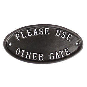 Please Use Other Gate Sign - Gate Sign Black Solid Cast Sign - Etsy