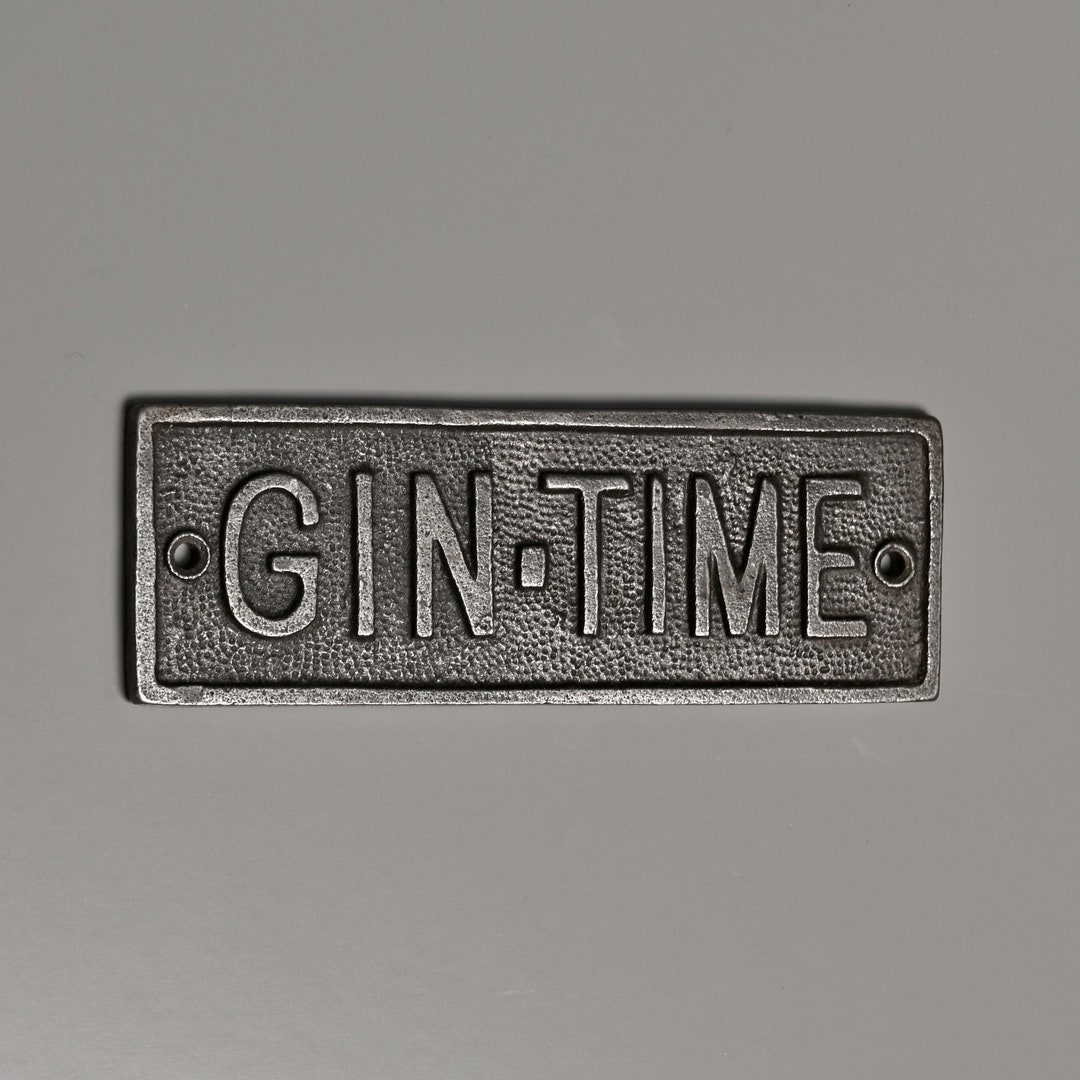 Gin Time Cast Iron Sign - Gin Gift Sign Metal - Solid Cast Metal ...