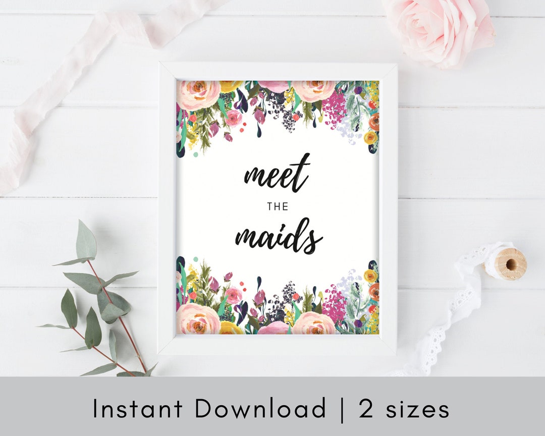Meet the Maids Sign, Printable Bridal Shower, Bright Blooms, 8x10 5x7 ...