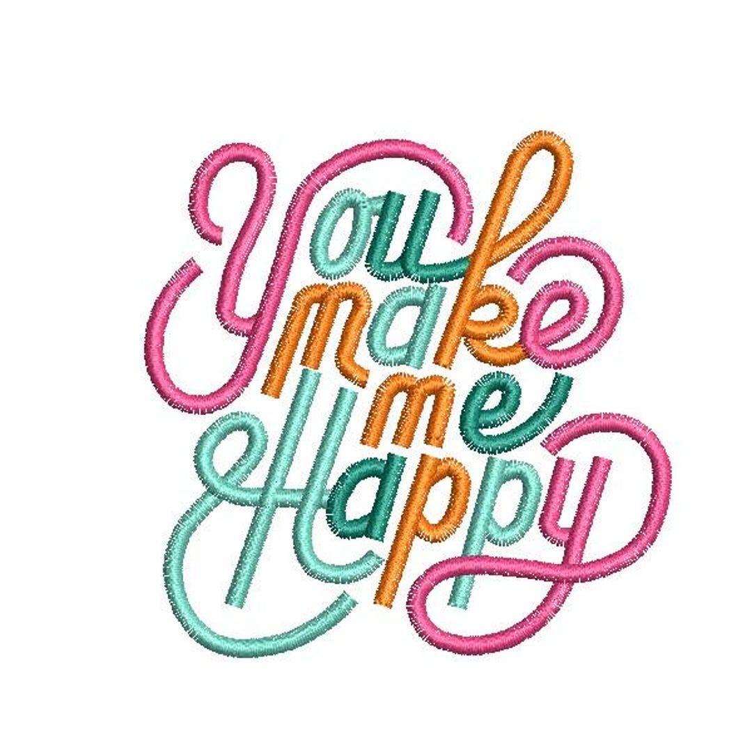 Motif De Broderie Machine Mot You Make Me Happy - Etsy