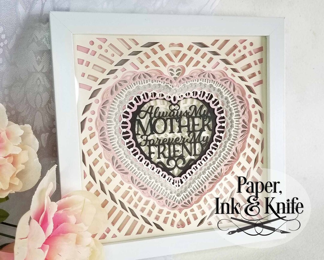 Always Mother Forever Friend, 3D SVG Papercut Layered Shadowbox ...