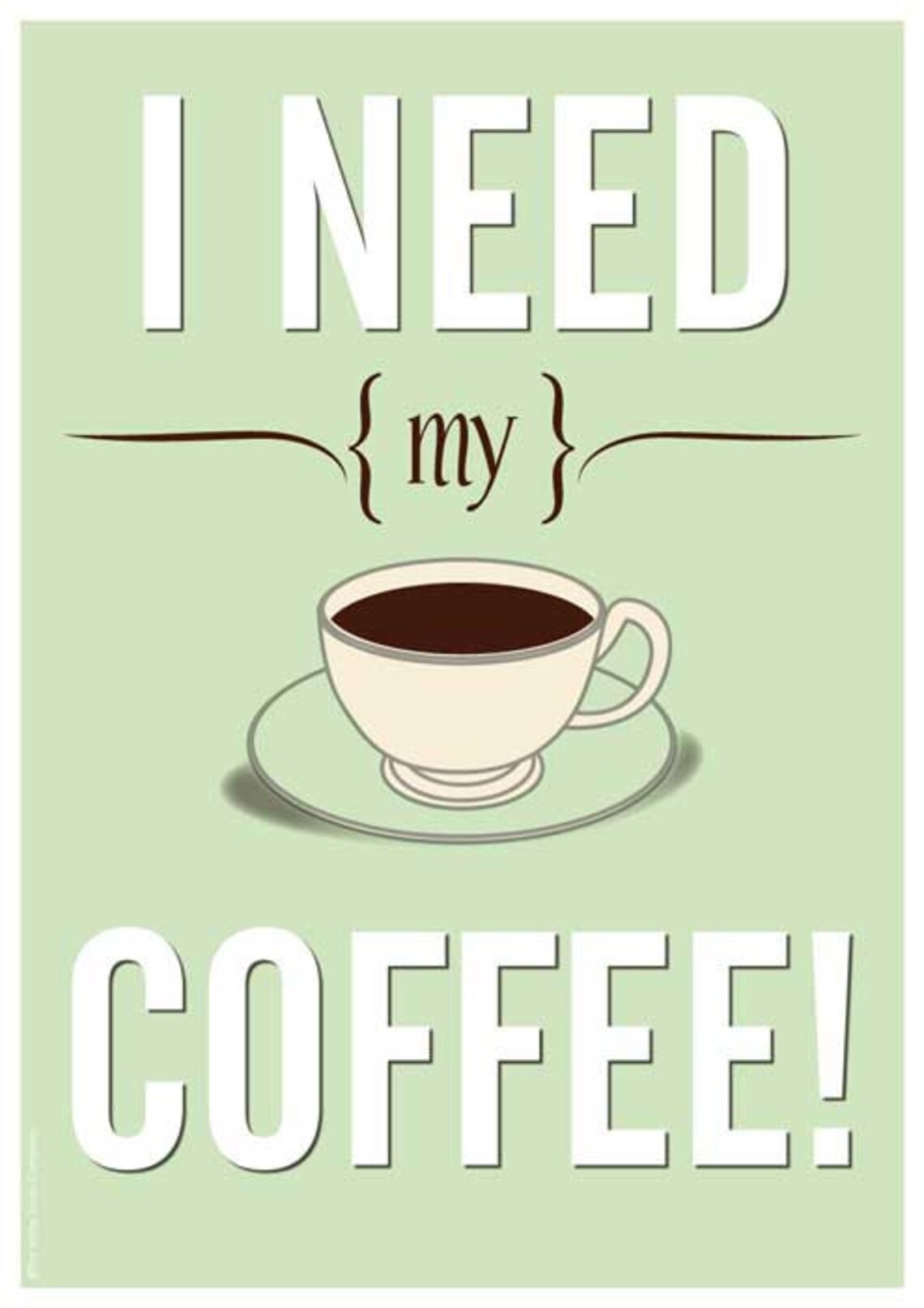 DOWNLOAD Printable, "I Need My Coffee!", Vintage Poster, Scandinavian ...