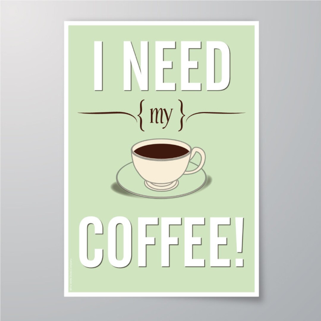 DOWNLOAD Printable, "I Need My Coffee!", Vintage Poster, Scandinavian ...