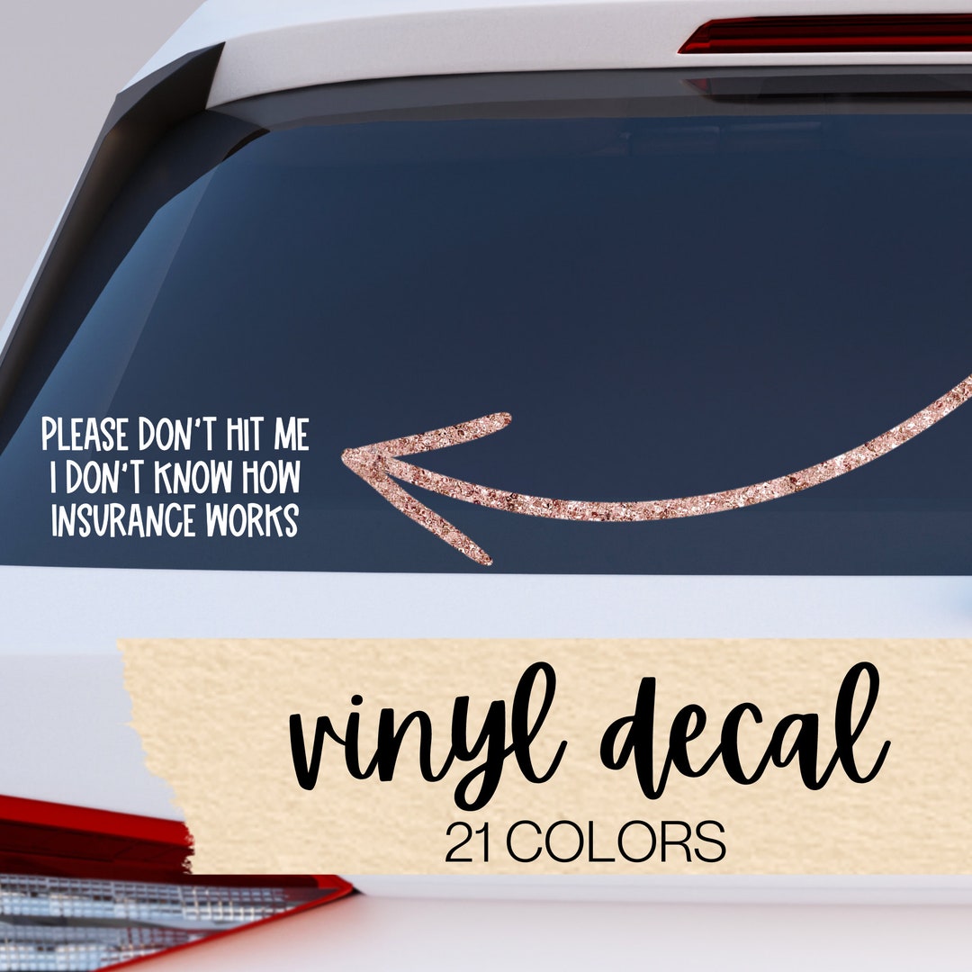 Please Don't Hit Me I Don't Know How Insurance Works Funny Car Window ...