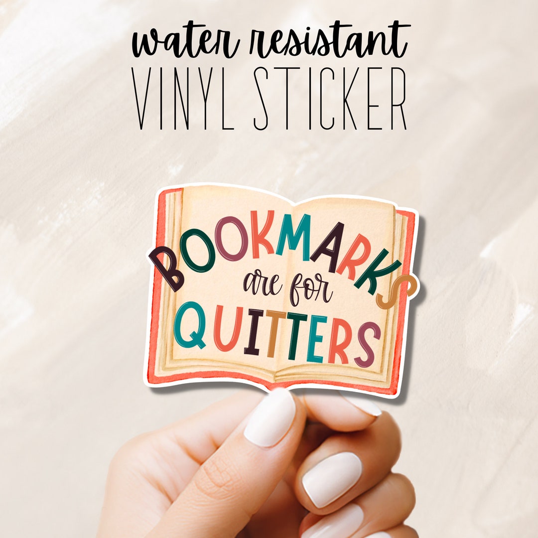 Bookmarks Are for Quitters Glossy Vinyl Sticker: Bookish Reader Decal ...