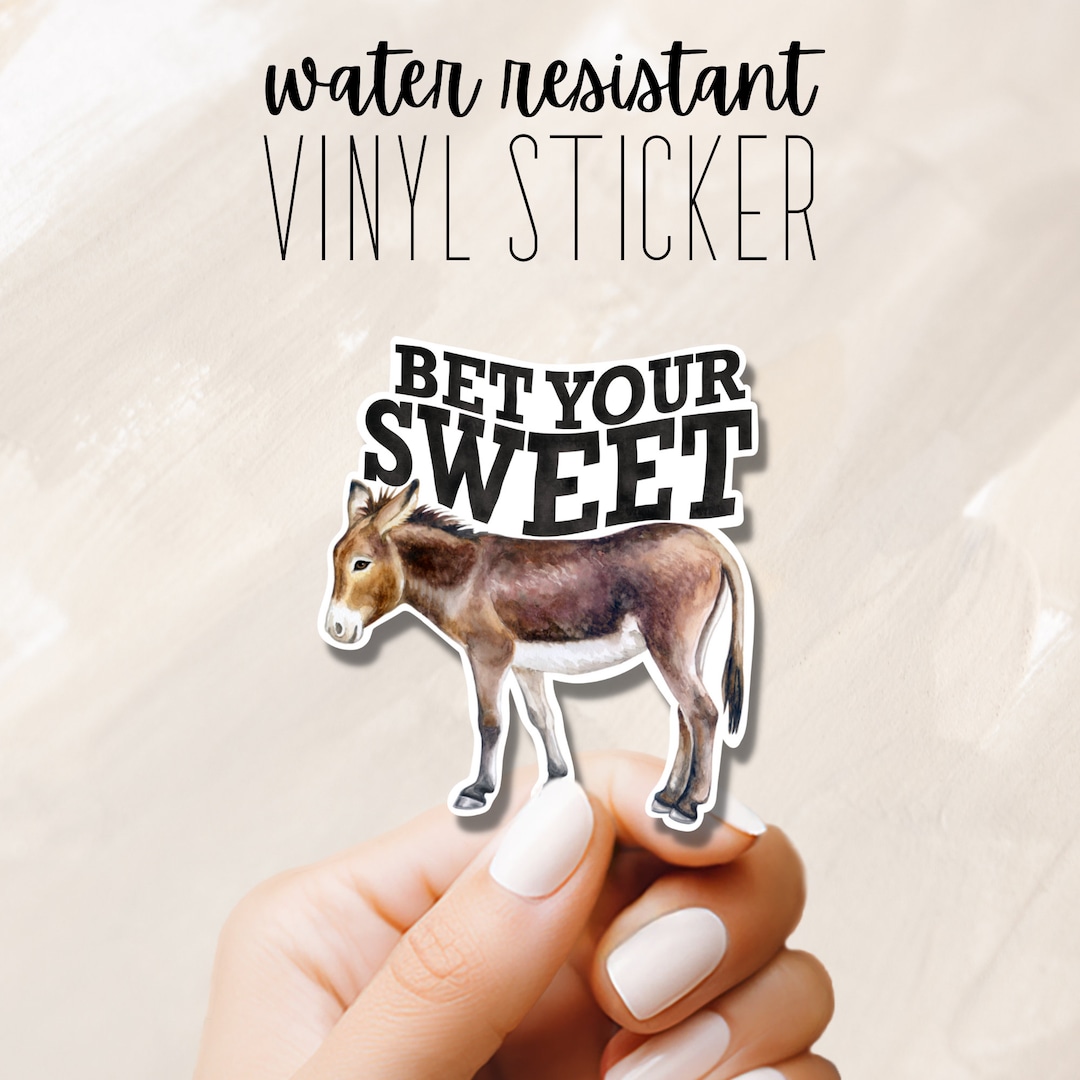 Bet Your Sweet Ass Donkey Sticker Sarcastic Pun Funny Waterproof ...