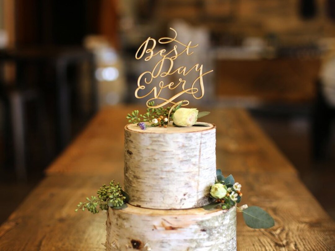 Best Day Ever Wood Cake Topper | Rustic Cake Topper | Wood Wedding Cake ...