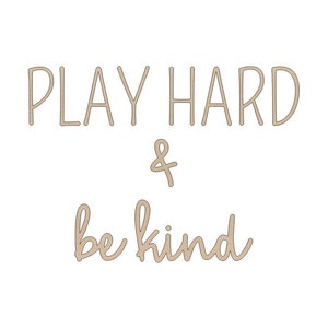 Play Hard & Be Kind Wall Decor | Wood Playroom Sign | DIY Wooden ...