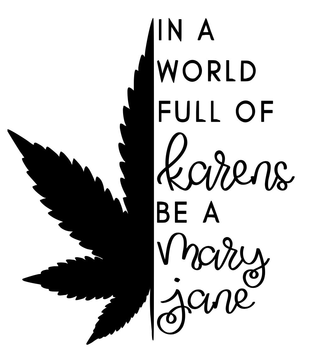 SVG in a World Full of Karens Be a Mary Jane - Etsy