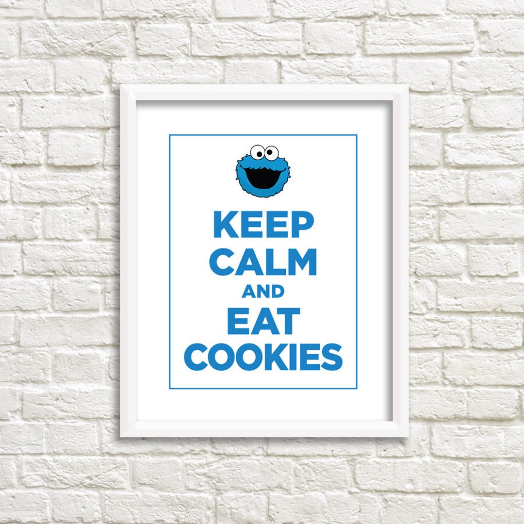 Keep Calm and Eat Cookies Instant Downloadable Print - Etsy