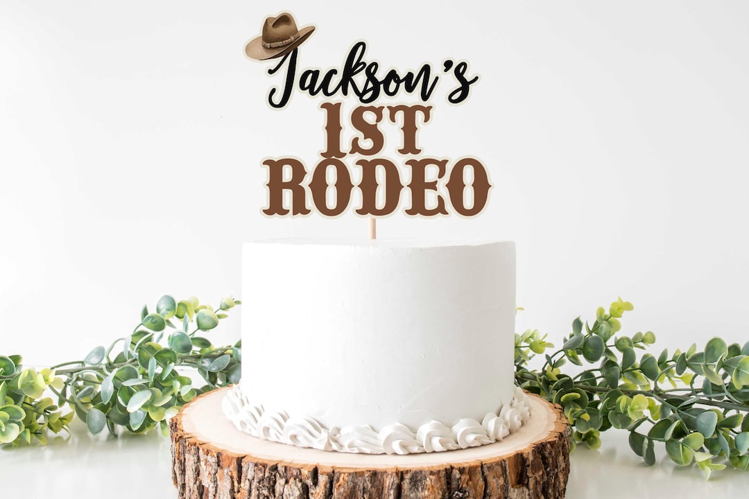 Rodeo Cake Topper, Cowboy Cake Topper, First Rodeo Birthday Party Cake ...