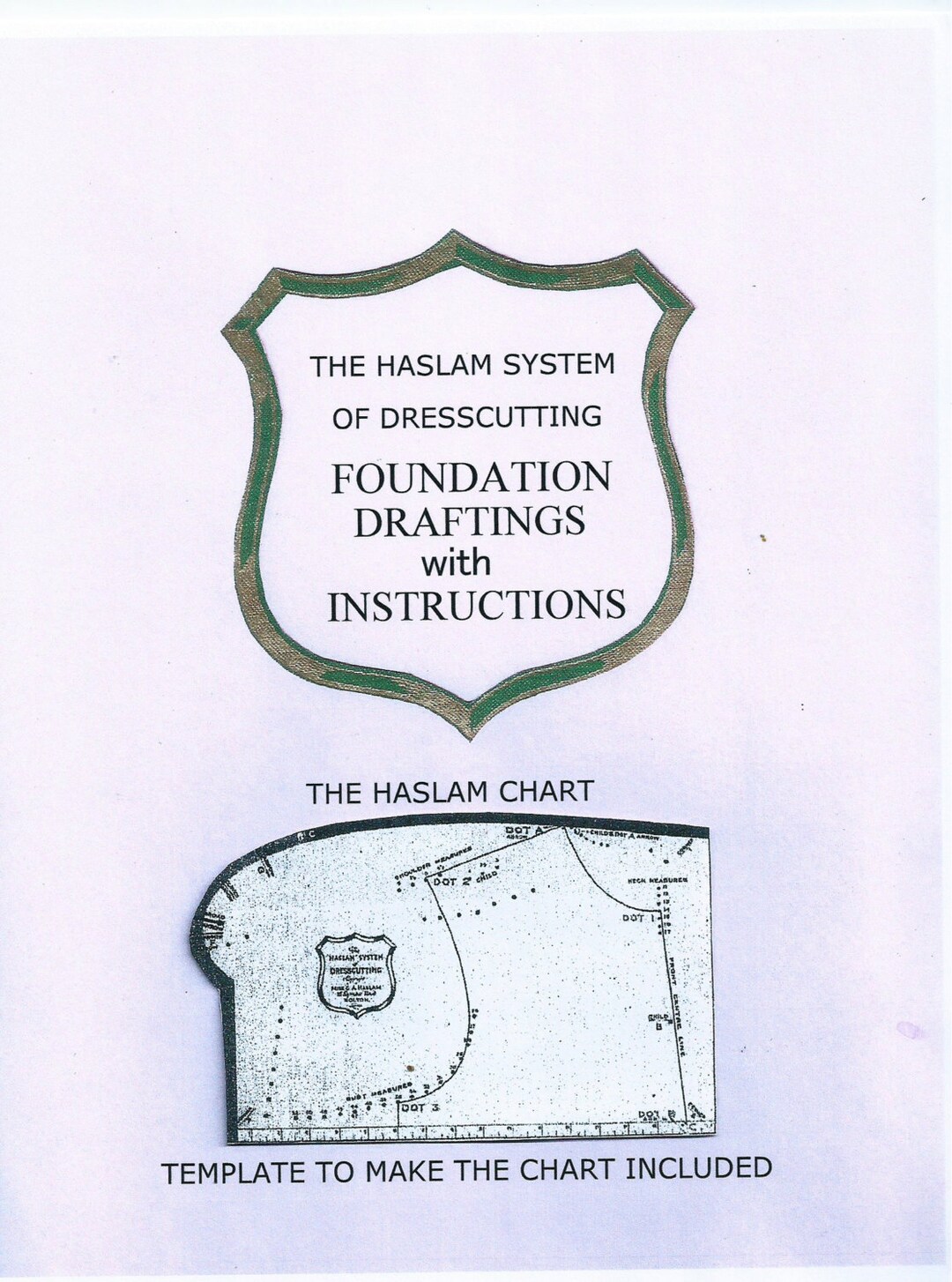 The Haslam System of Dresscutting Foundation Draftings With ...