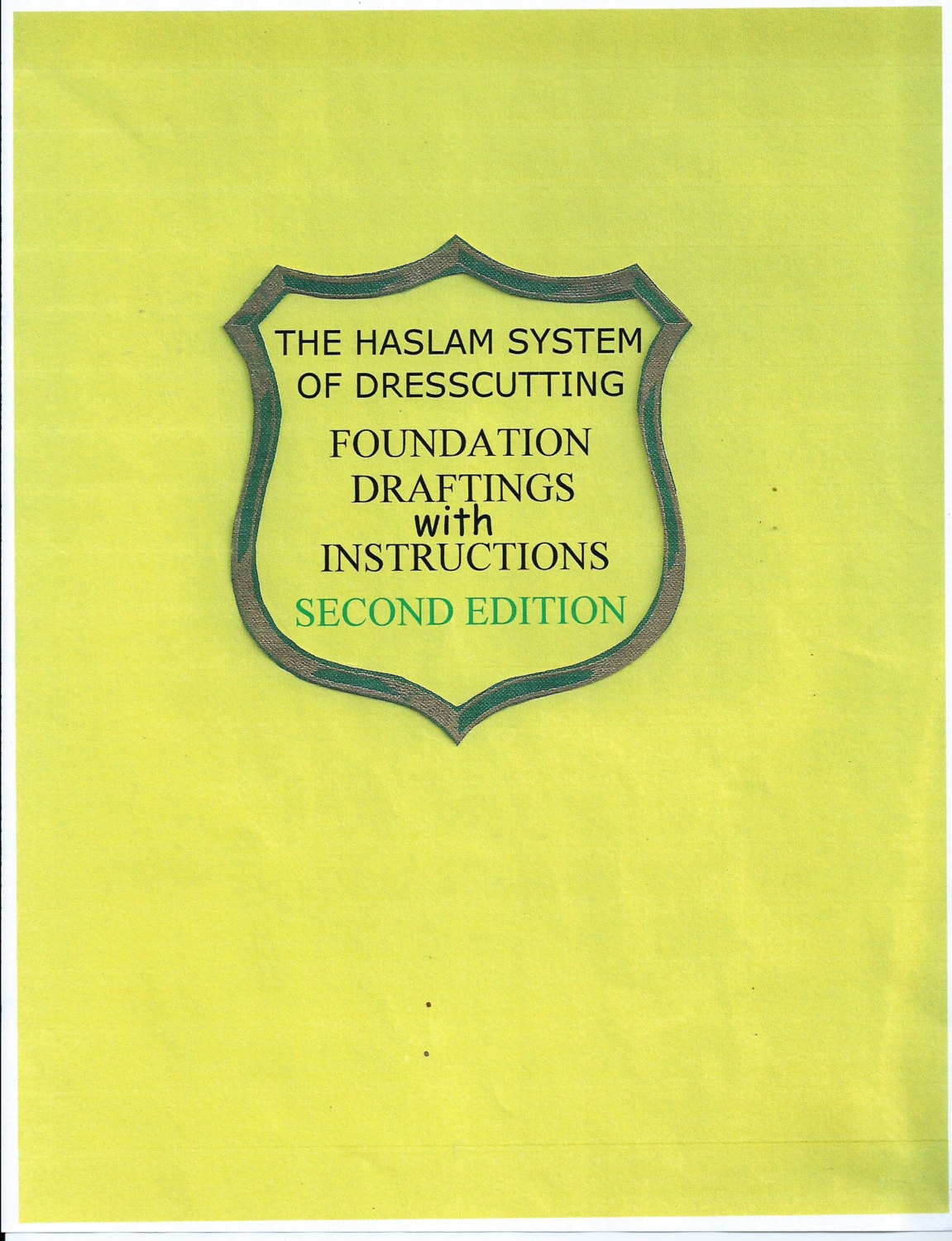The Haslam System of Dresscutting Foundation Draftings With ...