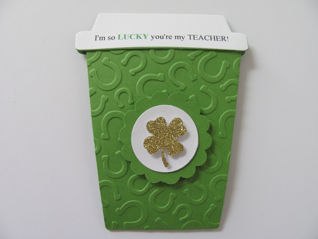 St. Patrick's Day Teacher Gift Card Holder, Coffee Cup Gift Card Holder ...
