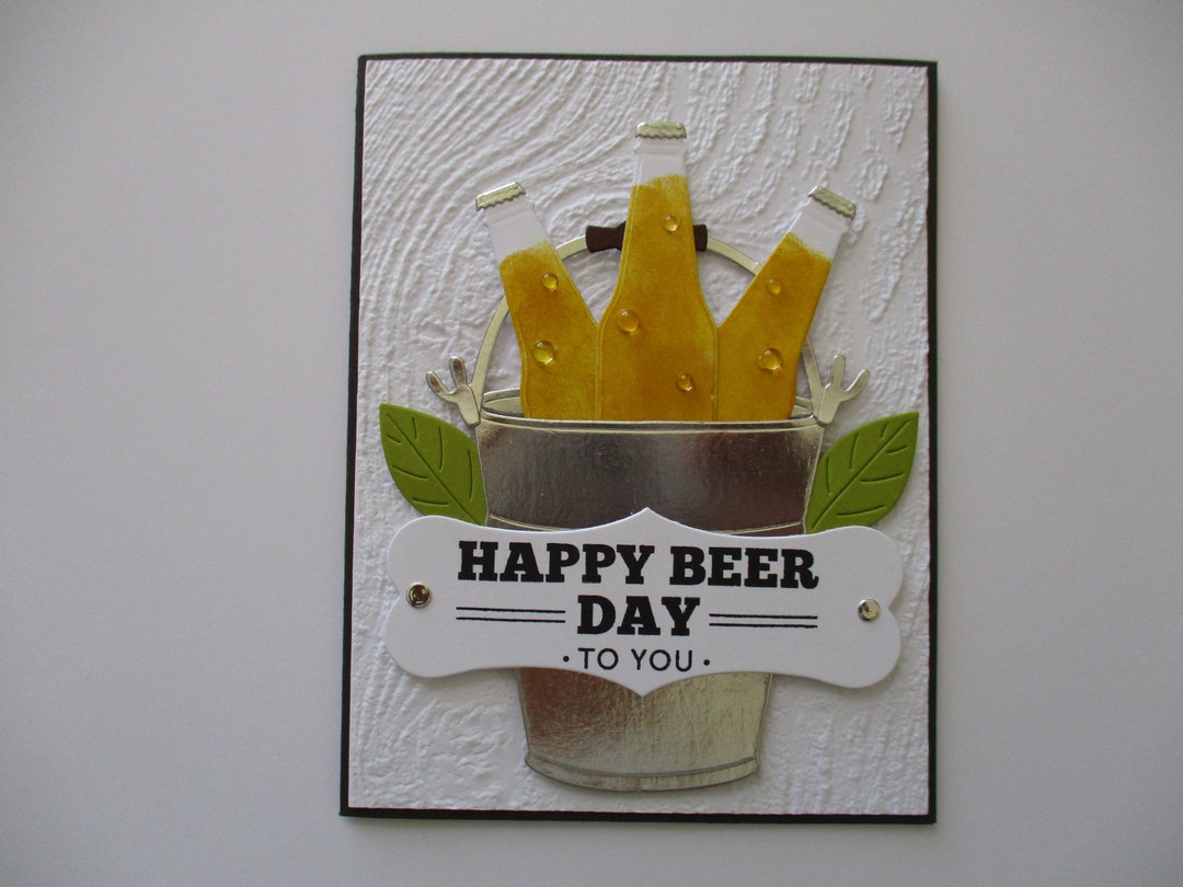Greeting Card Handmade, Happy Beer Day to You Card, Beer Bucket, Beer ...
