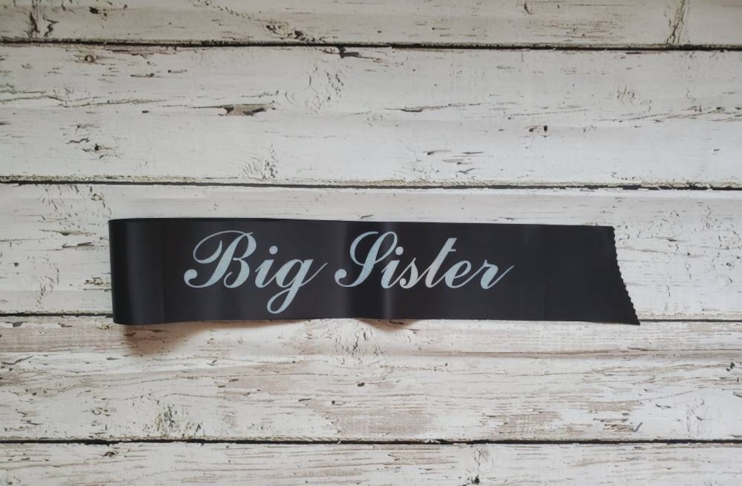 Big Sister Sash. Sister to Be Sash. New Sister Sash. Big Sis. Maternity ...