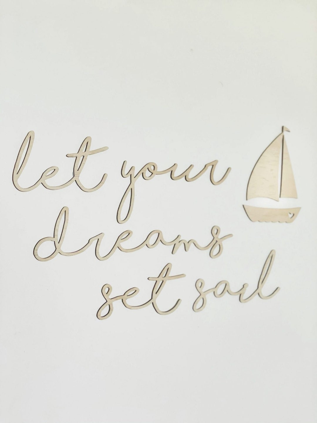 Let Your Dreams Set Sail + Sail Boat - Etsy