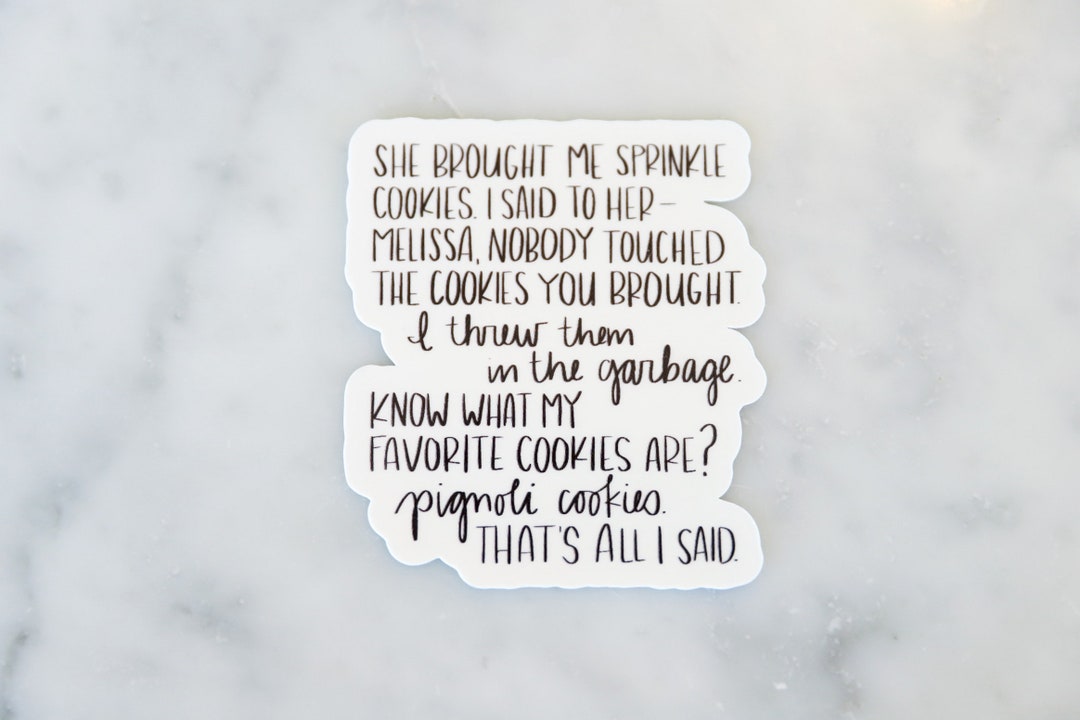 Real Housewives of New Jersey Sticker - She Brought Me Sprinkle Cookies ...