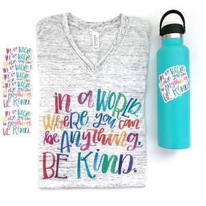 In a World Where You Can Be Anything Be Kind Sticker/ Kind Laptop ...