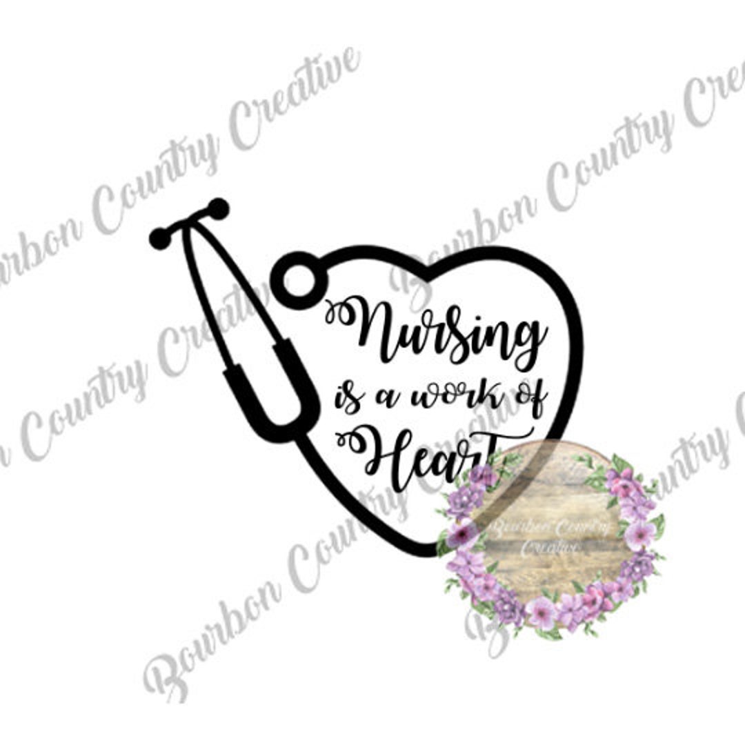 CNA Heart Stethoscope Svg, Nursing is a Work of Heart Heart Stethoscope ...