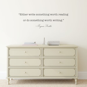 Either Write Something Worth Reading or Do Something Worth Writing ...